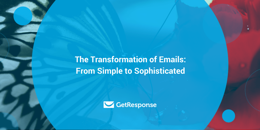The Transformation of Emails: From Simple to Sophisticated