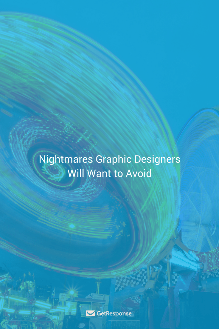 Nightmares Graphic Designers Will Want to Avoid