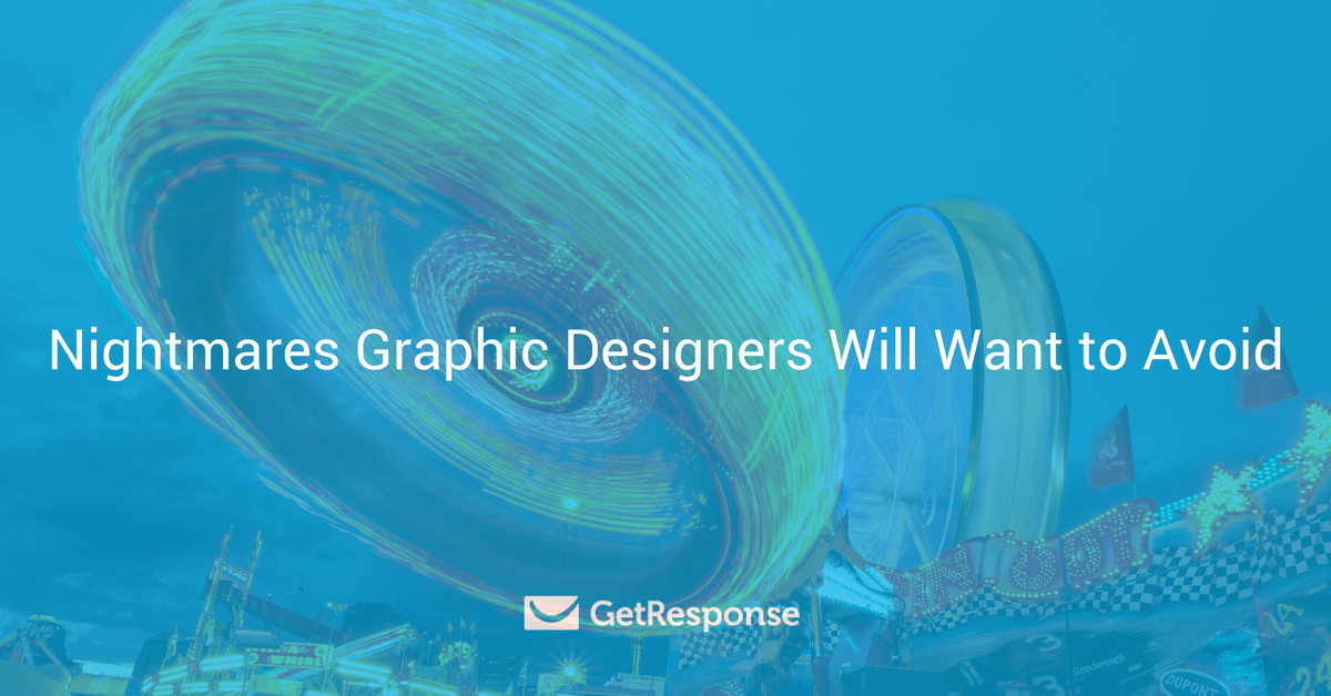 Nightmares Graphic Designers Will Want to Avoid