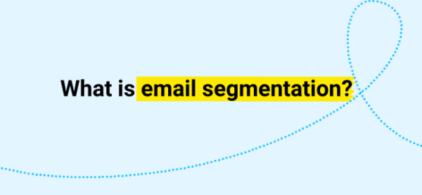 Email Segmentation: 11 Strategies to Win at Email Marketing