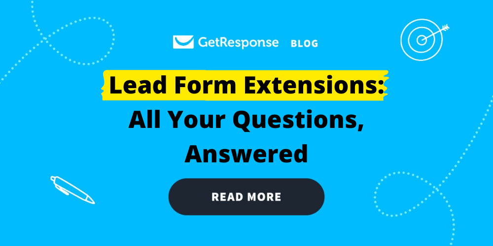 Lead Form Extensions – All Your Questions, Answered