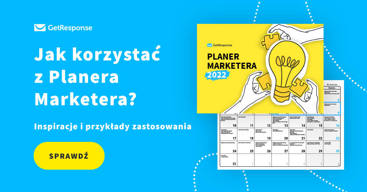 Planer Marketera, czyli jak wykorzystać kalendarz marketingowy do swoich kampanii
