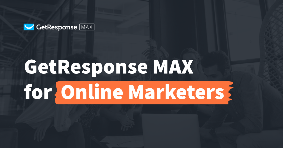 Online Marketing Solutions | GetResponse MAX